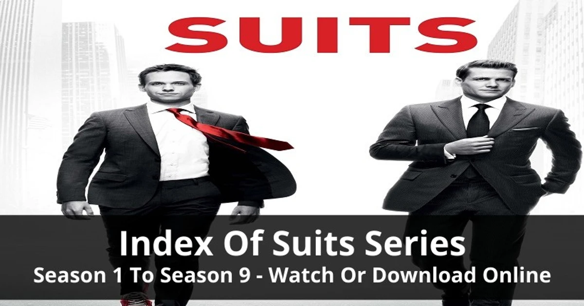 Index of Suits Series Season 1 To Season 9 [With Cast, Seasons Recap ...