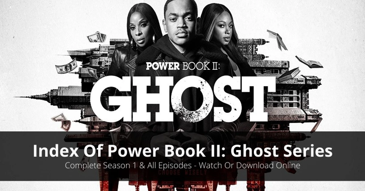 Index of Power Book II: Ghost Season 1 (With Cast & All Episodes Recap)